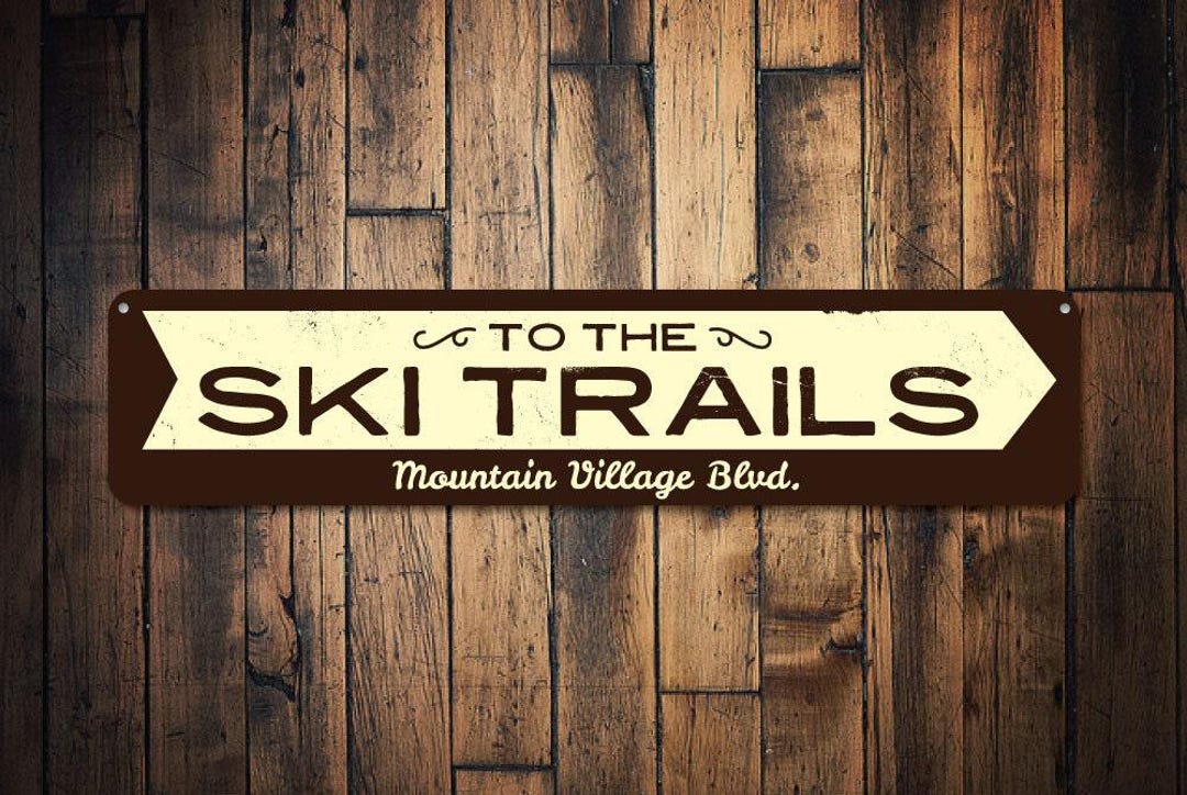 Ski Trails Arrow Sign, Personalized Skiing Location Sign, Custom Ski ...