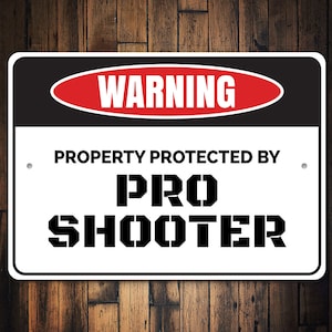 Pro Shooting Sign, Warning Pro Shot, Pro Shooting Gift, Love Shooting ...