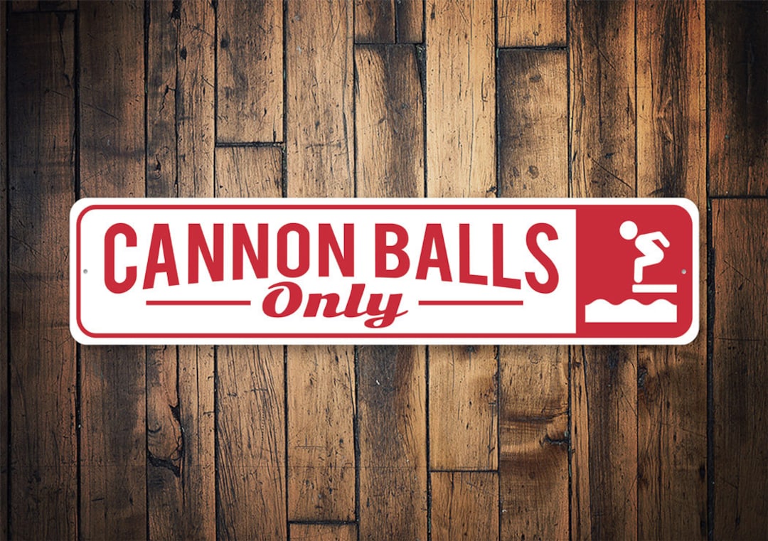 Cannon Balls Sign, Poolside Sign, Swimming Pool Sign, Wall Pool Decor ...