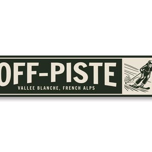 Off-piste Ski Sign, Vallee Blanche Decor, Skiing Wall Decor, Mountain ...