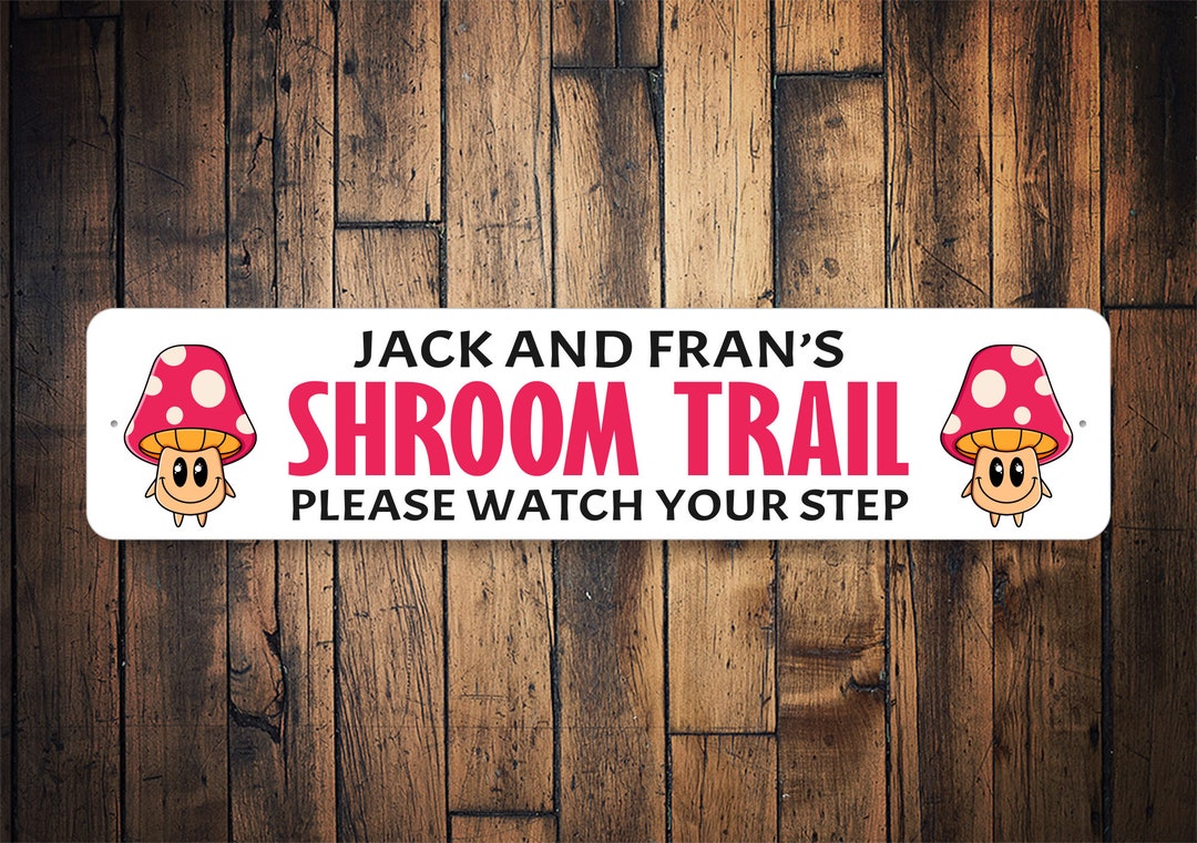 Shroom Trail Sign, Mushroom Sign, Mushroom Hunters, Shroom Gathers ...
