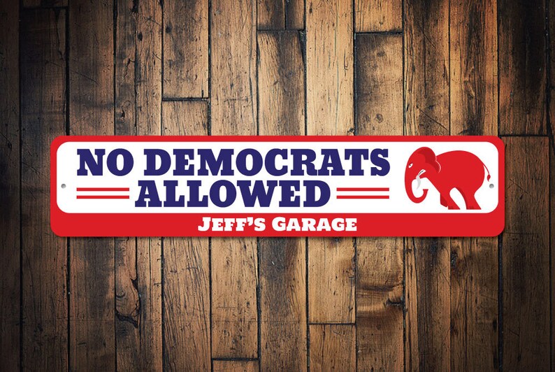 No Republicans Allowed Sign Political Party Sign Election - Etsy