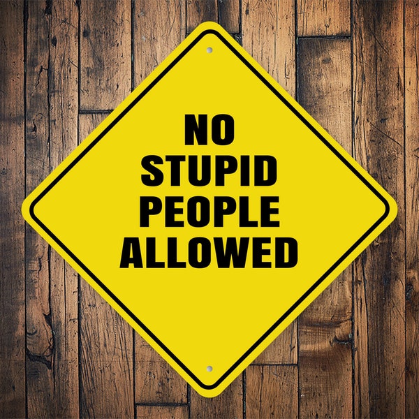 Stupid People Signs - Etsy