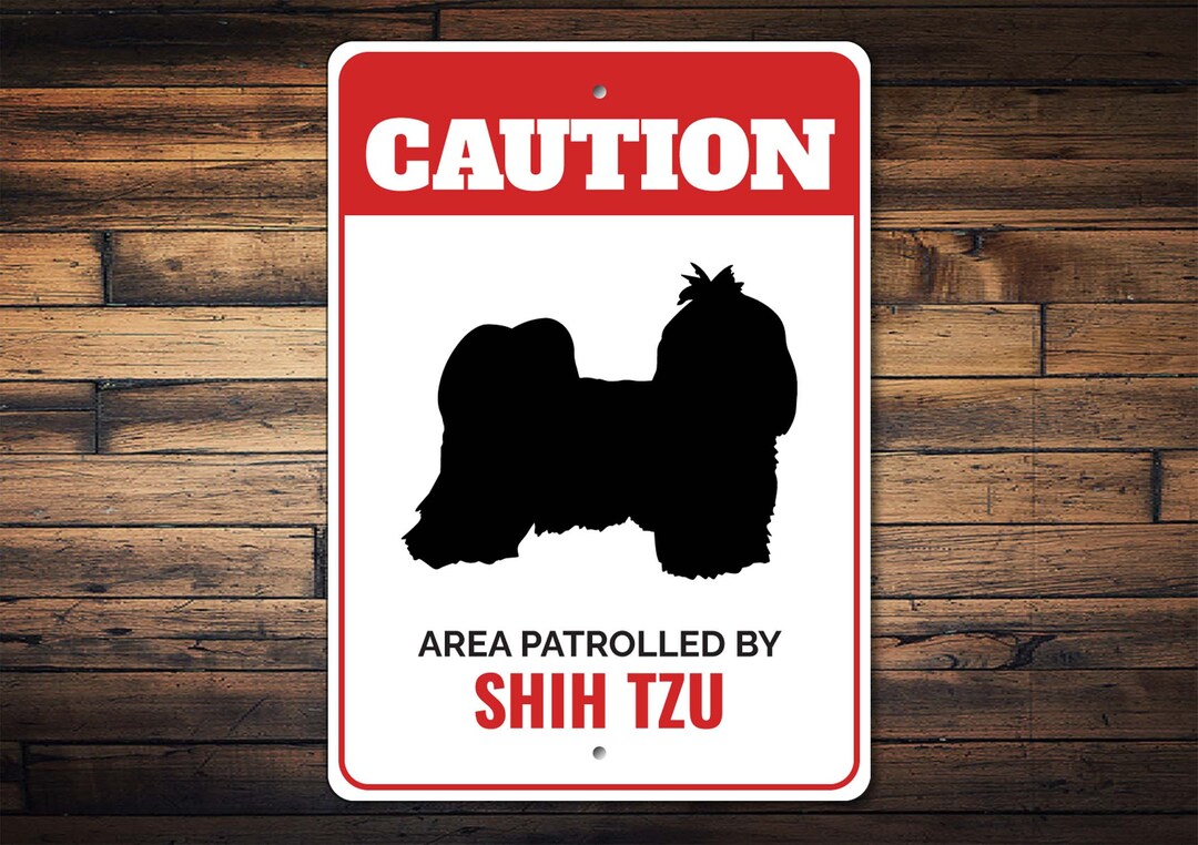 Shih Tzu Dog Sign, Caution Dog Sign, Shih Tzu Lover, Dog Breed Signs ...