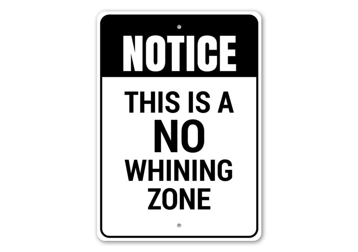 Notice Child Sign No Whining Signs No Whining Please Danger - Etsy