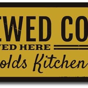 Fresh Brewed Coffee Sign, Personalized Coffee Lover Shop Served Here ...