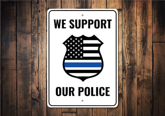 We Support Our Police Police Lover Sign for Police Decor | Etsy