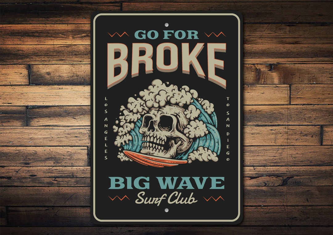 Go for Broke Big Wave Surf Club Sign, Beach House Wall Decor, Surfers ...