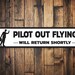 Pilot Out Flying, Pilot Gone Sign, Out Flying Sign, Pilot Office, Sign ...