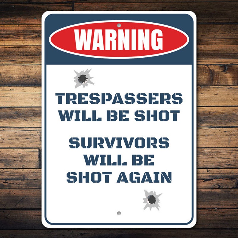 Trespassers Will Be Shot Metal Sign - Etsy
