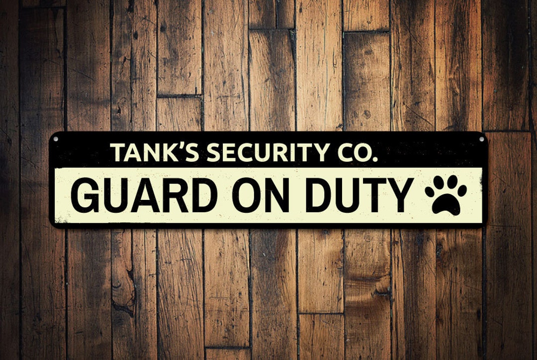 Security Co. Pet Sign, Personalized Guard Pet Name Sign, on Duty ...