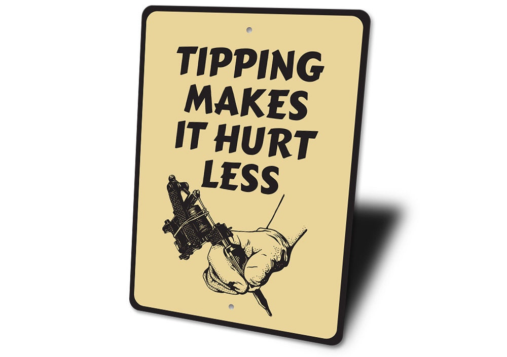 Tipping Makes It Hurt Less Sign Tattoo Shop Sign Tattoo | Etsy