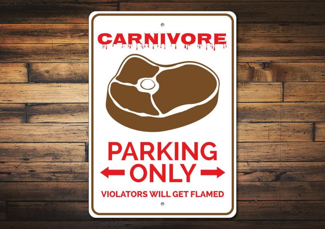 Carnivore Gift, Carnivore Parking Sign, Meat Lover Gift, Carnivore Sign ...