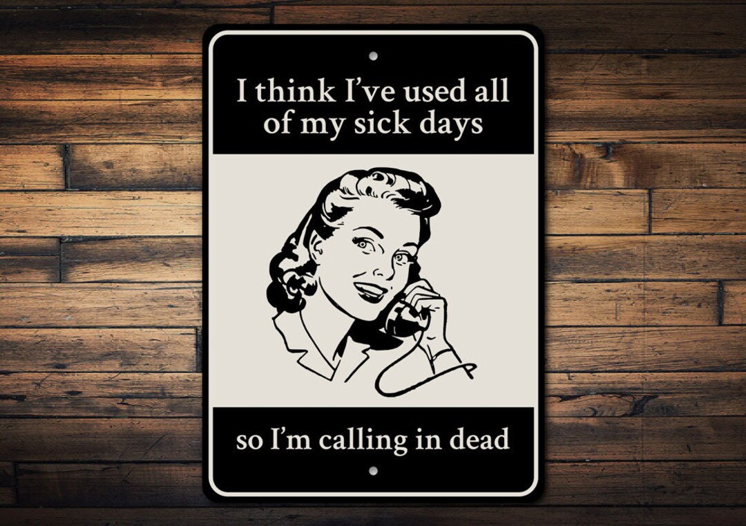 Sick Of Work Funny