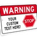 Strong Custom Stop Warning Sign, Your Text Here Sign, Custom Stop Warn ...