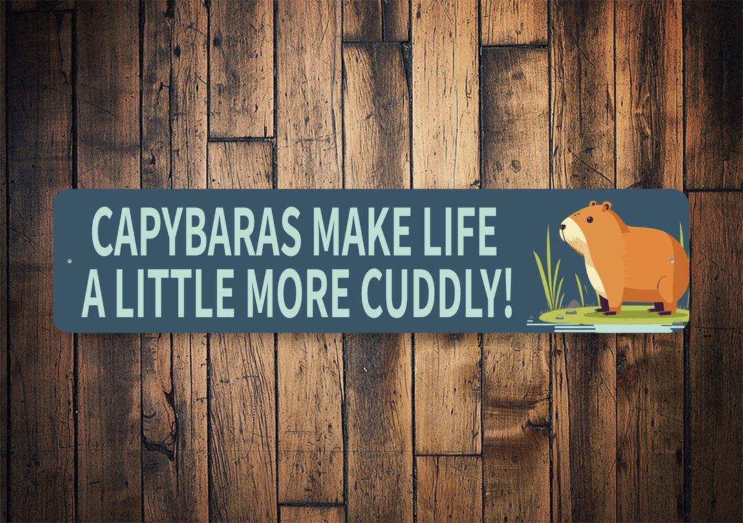 Capybara Sign, Funny Capybara Gift, Capybara Lover, Cute Cuddly ...