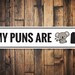 My Puns Are Sign Pun Lover Sign Pun Word Sign Modern Decor - Etsy