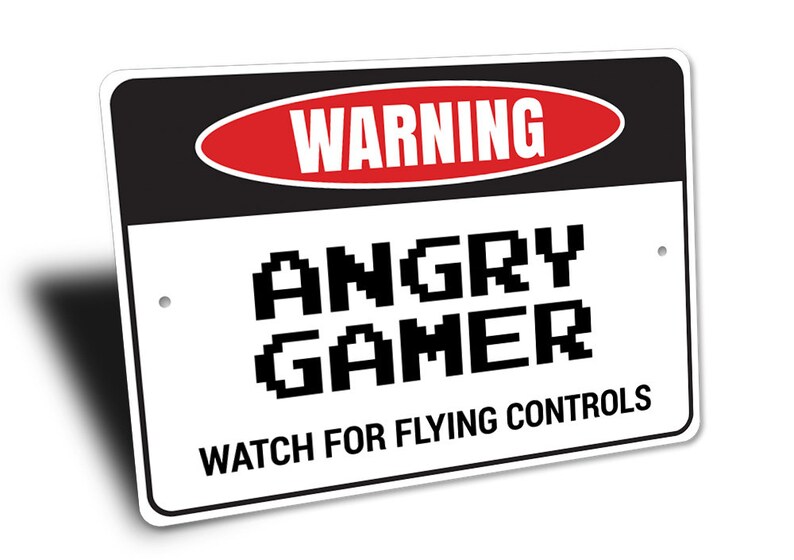 Angry Gamer Sign Warning Pro Gamer Flying Controller Love - Etsy