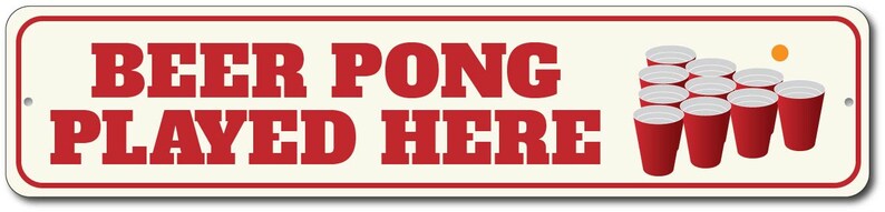 Beer Pong Played Here Sign Custom Party Drinking Game Winner - Etsy