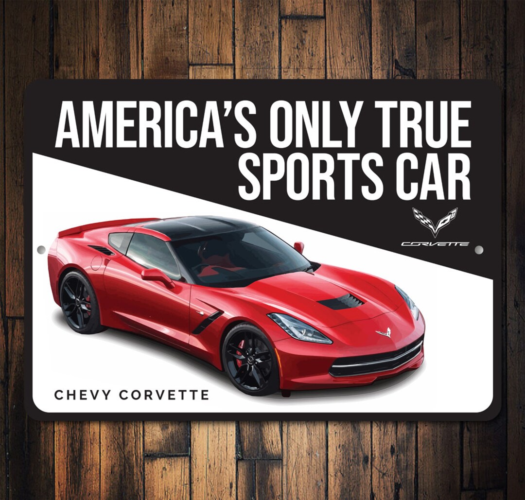Americas Only True Sports Car Sign, Chevy Corvette, Man Cave Wall Sign ...