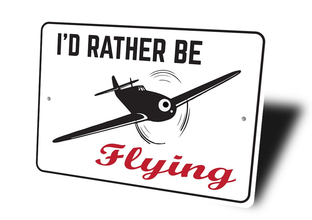 Id Rather Be Flying Sign Flying Decor Airplane Sign Decor - Etsy