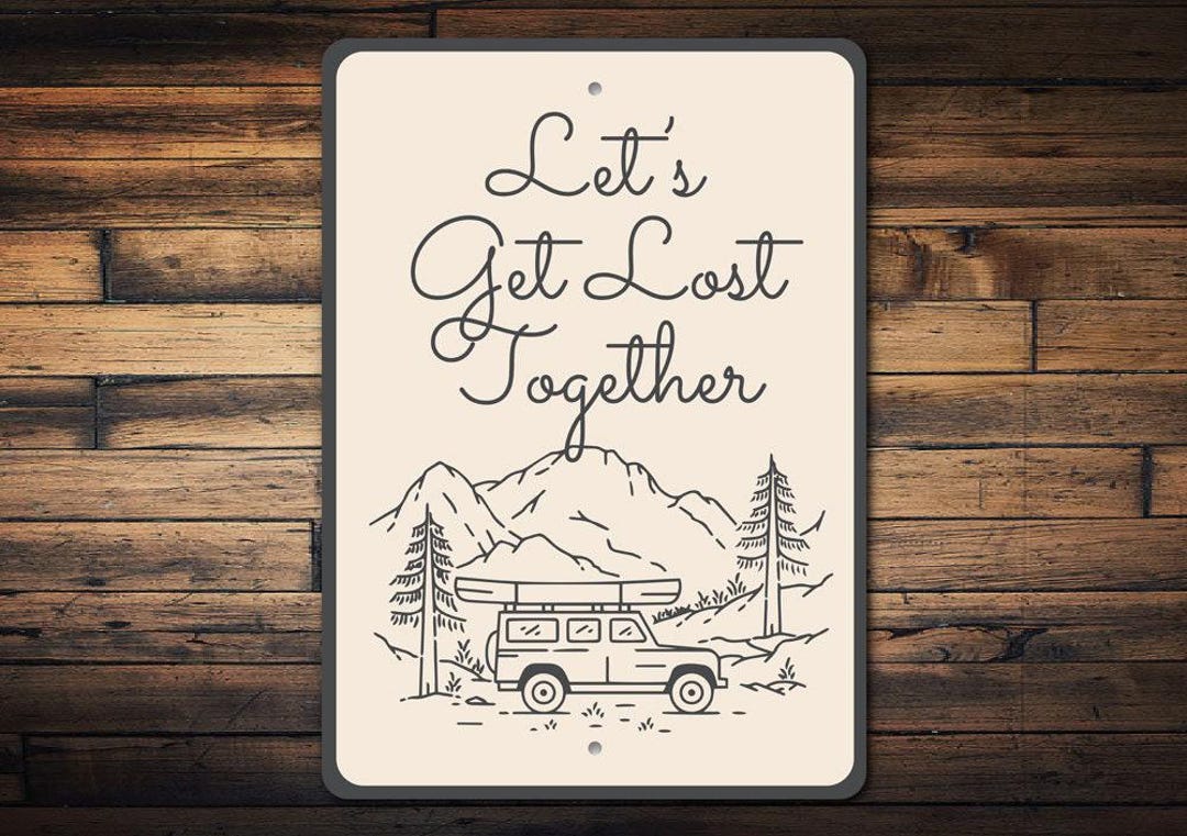 Lets Get Lost Together, Cute Camping Sign, Camping Decor, Camp on the ...