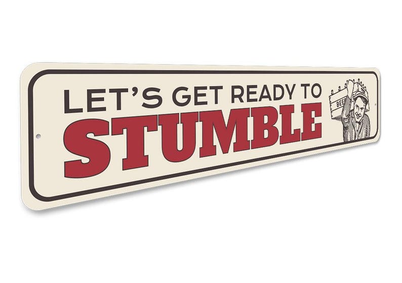 Let's Get Ready to Stumble Sign, Funny Beer Sign, Beer Lover Gift, Beer ...