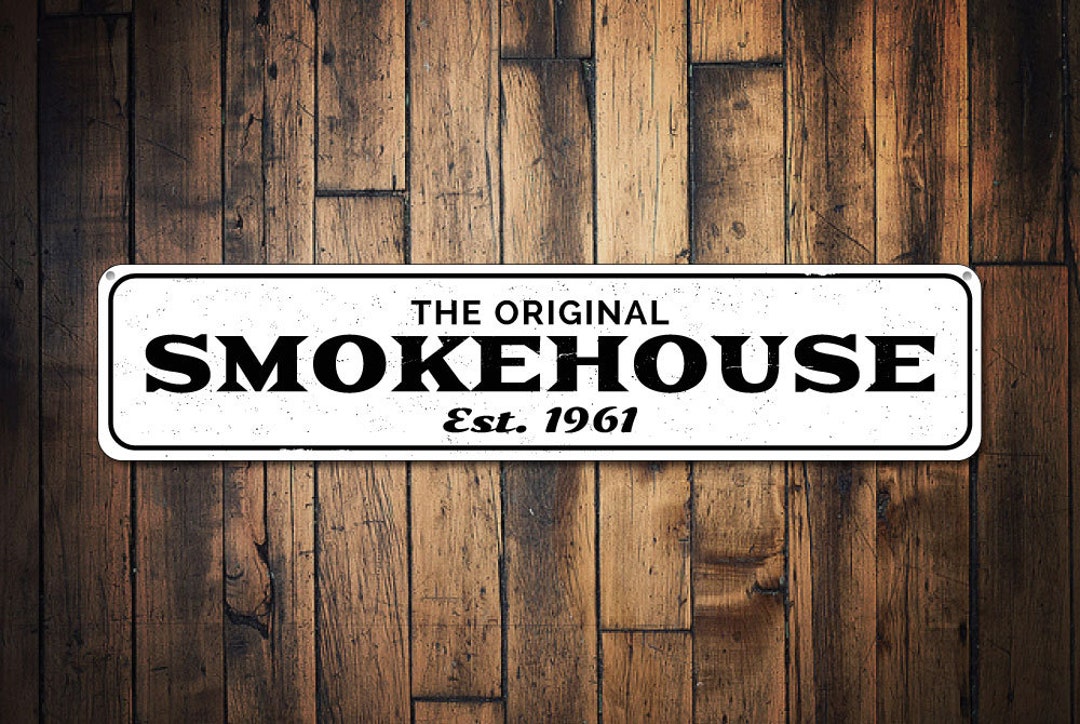 Original Smokehouse Sign, Personalized Established Date Year Gift ...