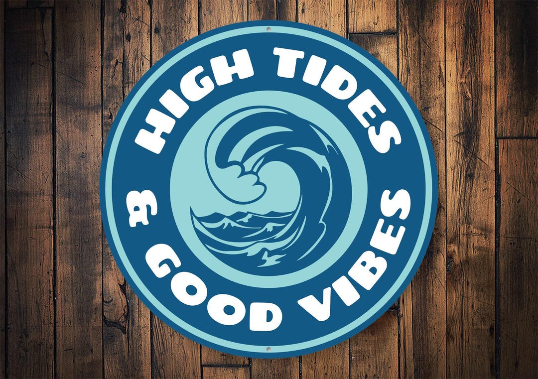 High Tides and Good Vibes, High Tides Sign, Big Wave Signs, Ocean Decor ...