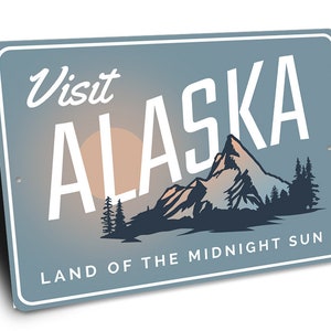Visit Alaska Sign, Alaskan Nights Signs, Alaska Life, Alaskan Decor ...