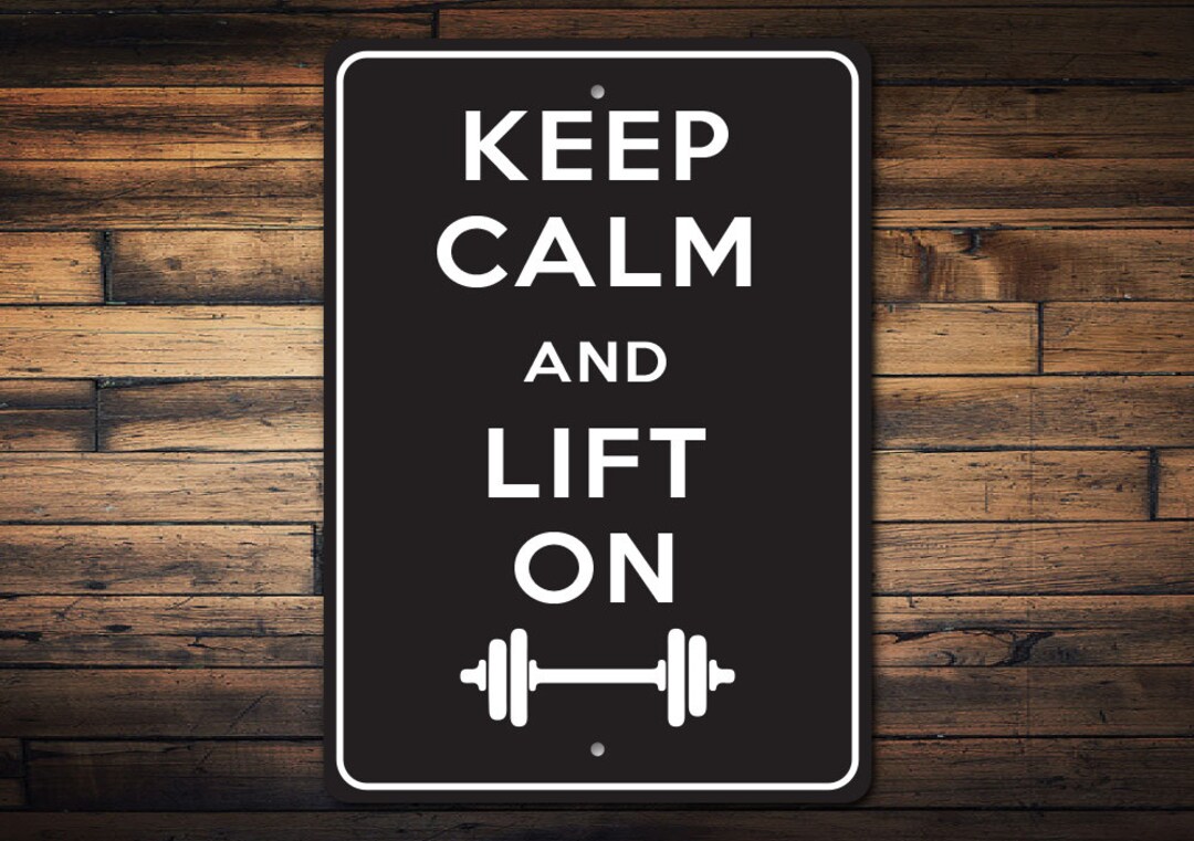 Keep Calm Lift on Sign, Lifting Room Decor, Sign for Lifting, Lifting ...
