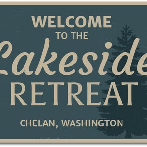 Welcome to the Lakeside Retreat Sign, Custom Tree Lake Lover Gift ...