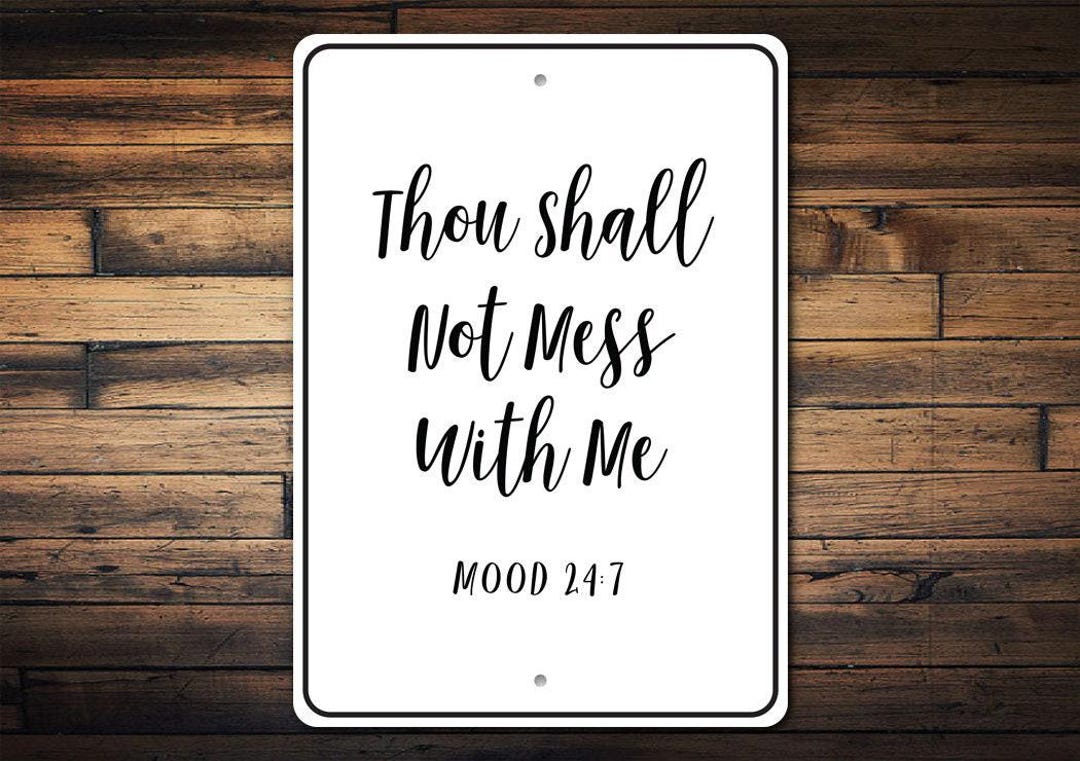 Thou Shall Not Mess With Me Sign, Funny Mom Signs, Funny Mom Saying ...