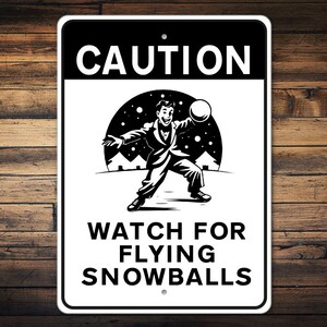 Caution Snowball Sign, Snowball Fight Sign, Funny Snow Decor, Kid Snow ...
