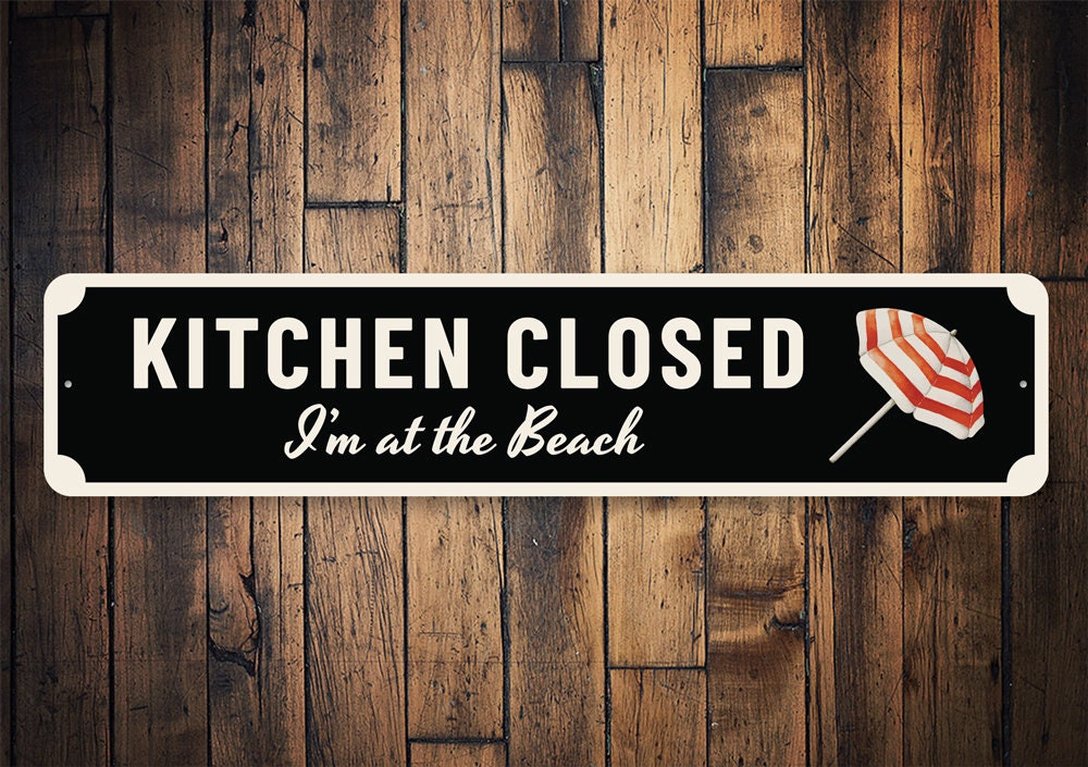 Closed Kitchen Sign Closed Kitchen Beach Lover Sign Metal - Etsy