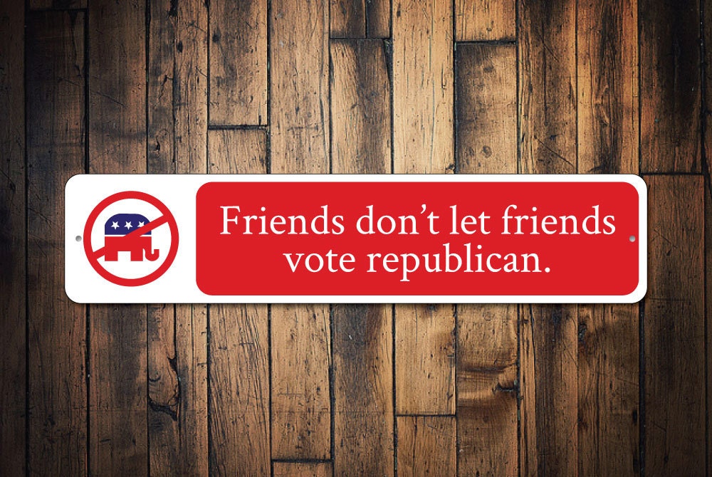 Funny Political Sign Republican Sign Democrat Sign - Etsy