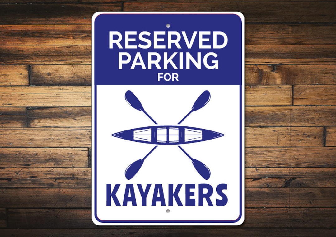 Kayaker Gift, Kayaker Parking Sign, Kayak Lover Gift, Kayak Decor ...