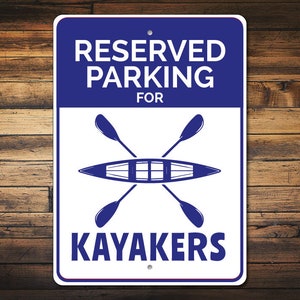 Kayaker Gift, Kayaker Parking Sign, Kayak Lover Gift, Kayak Decor ...