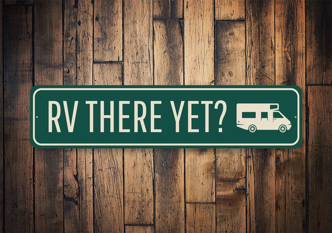 RV There Yet, Funny RV Decor, Sign for RV, Recreational Vehicle Sign ...