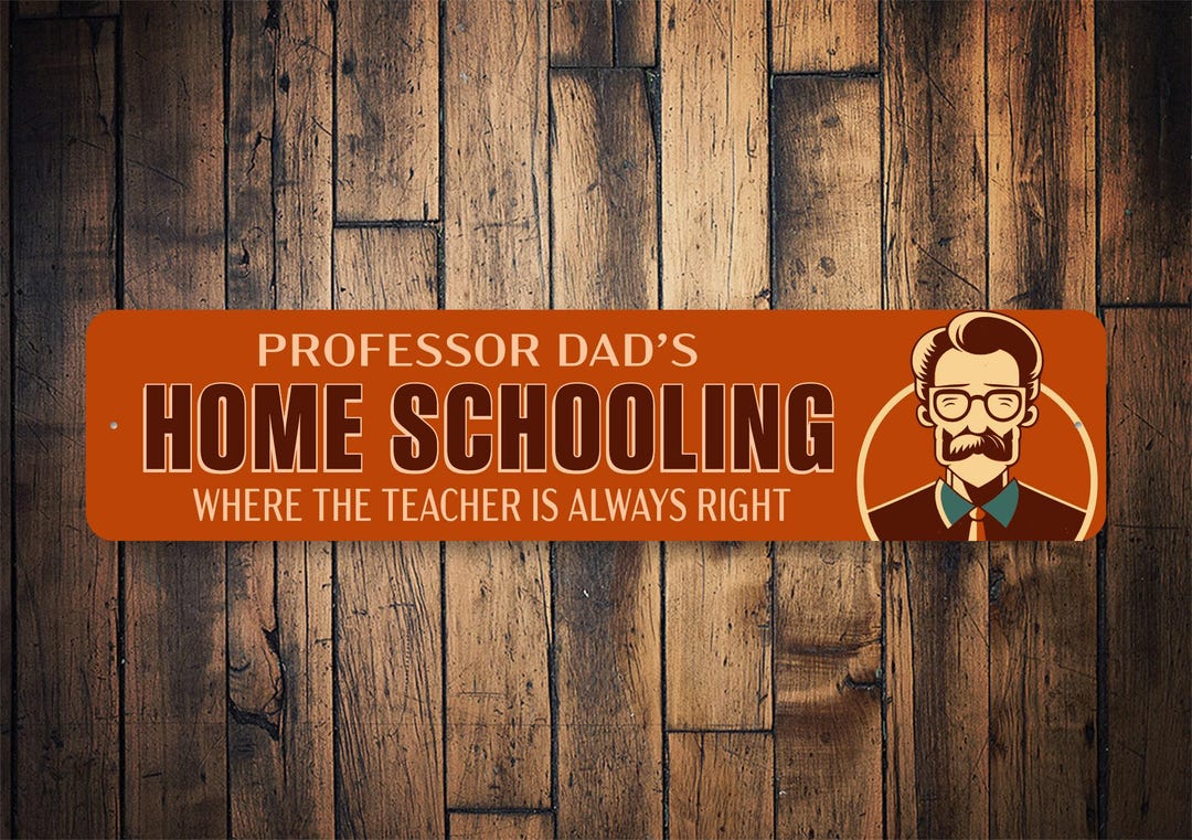 Dad Home Schooling Sign, Custom Home School Sign, Home School Decor ...