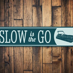 Slow is A Go Sign Slow Boat Sign Slow Pontoon Pontoon Party - Etsy