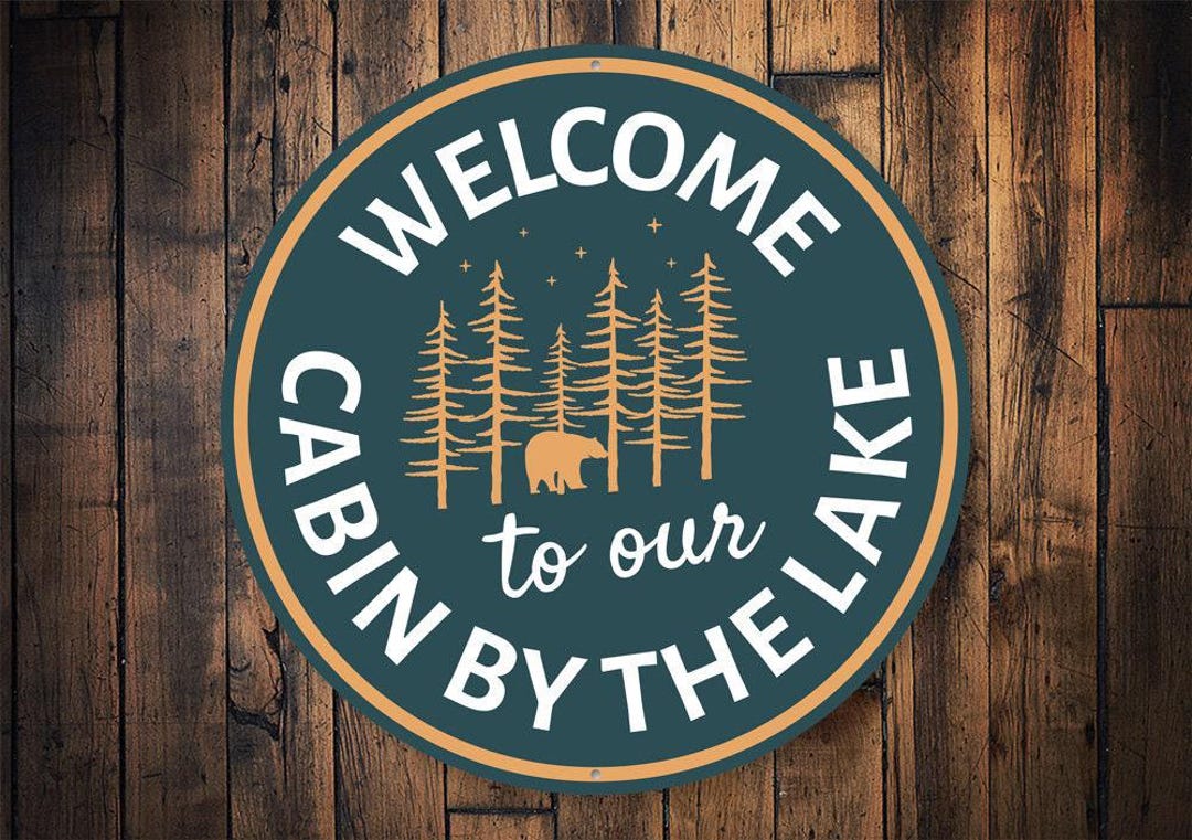 Welcome to Our Cabin by the Lake, Cabin Sign, Cabin by the Lake, Lake ...
