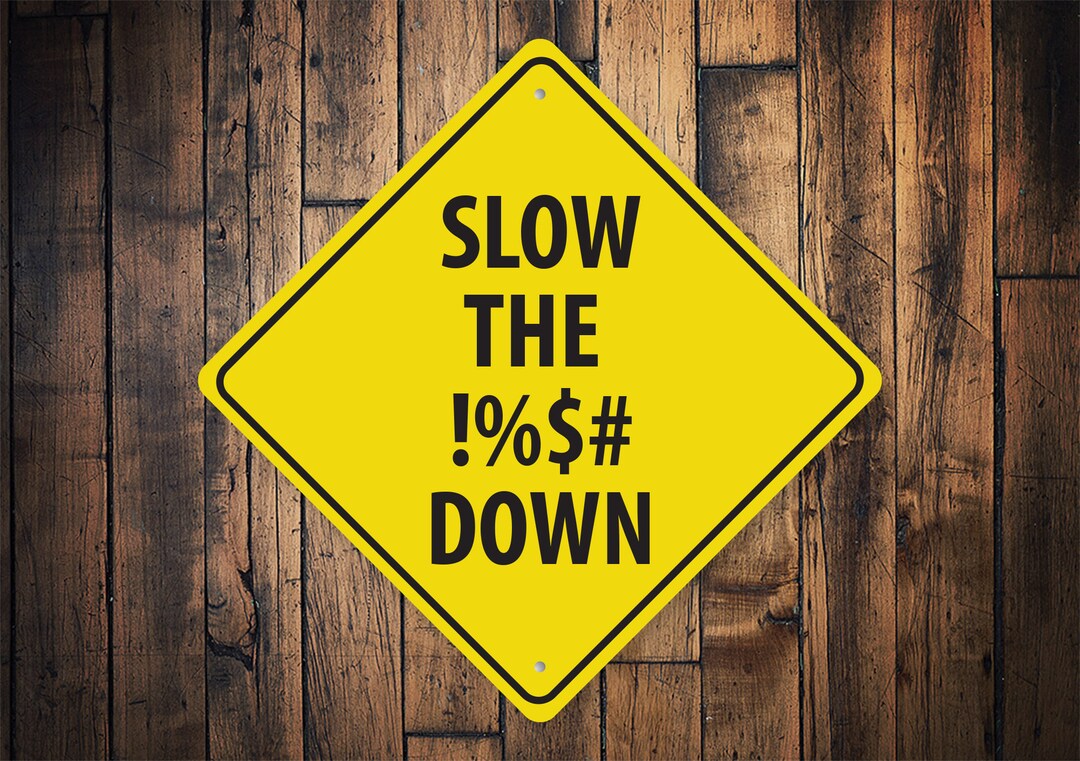 Slow Down Sign, Caution Slow Sign, Slow Sign, Road Crossing Sign ...