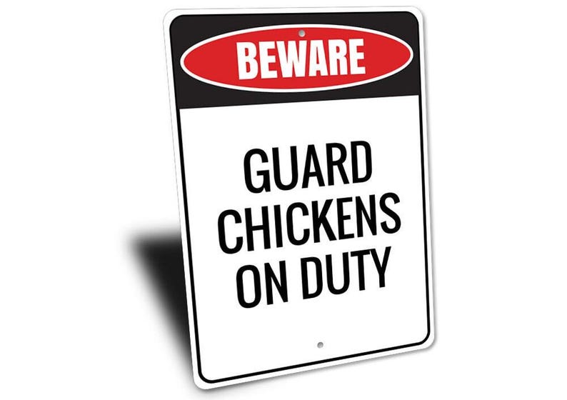 Guard Chickens Sign, Chickens on Duty, Chicken Signs, Danger Farm ...