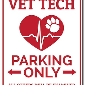 Vet Tech Parking Sign, Vet Tech Gift, Vet Tech Sign, Vet Hospital Sign ...