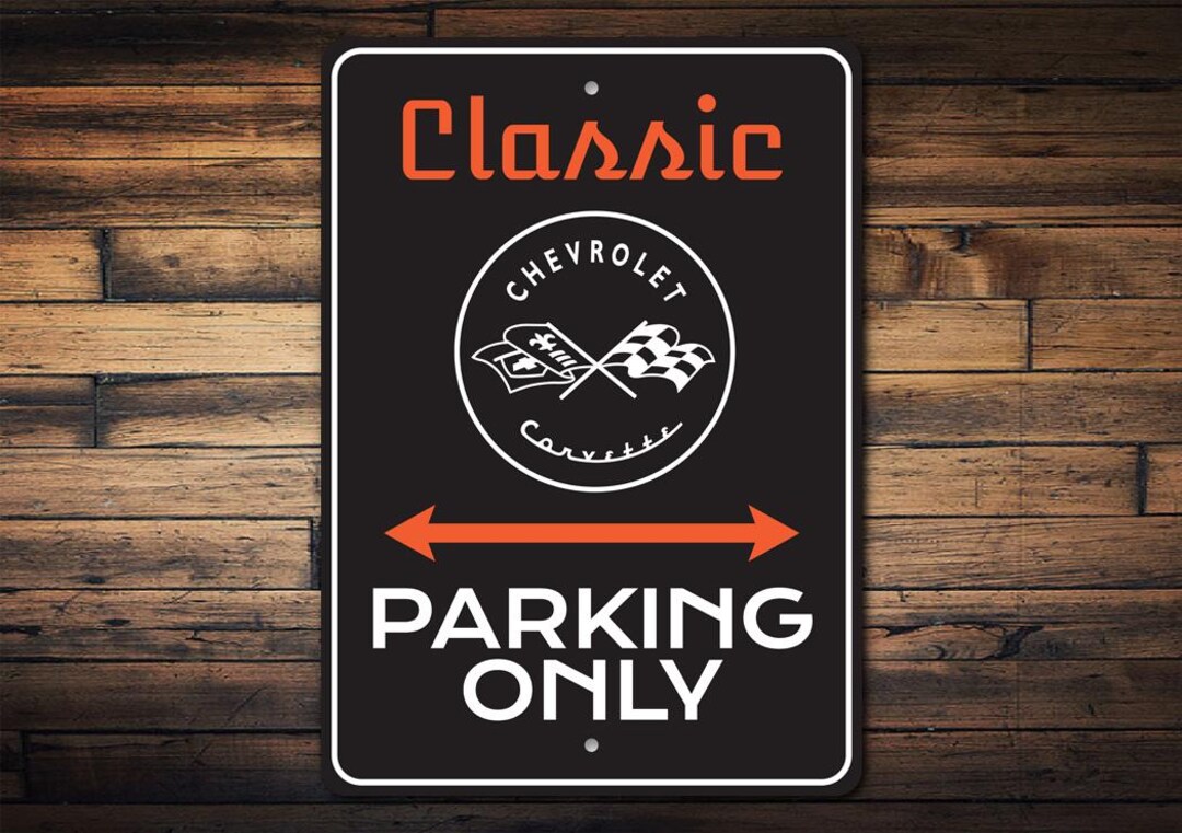 Classic Corvette Parking Only Sign, Chevrolet Corvette, Car Lover Gift ...