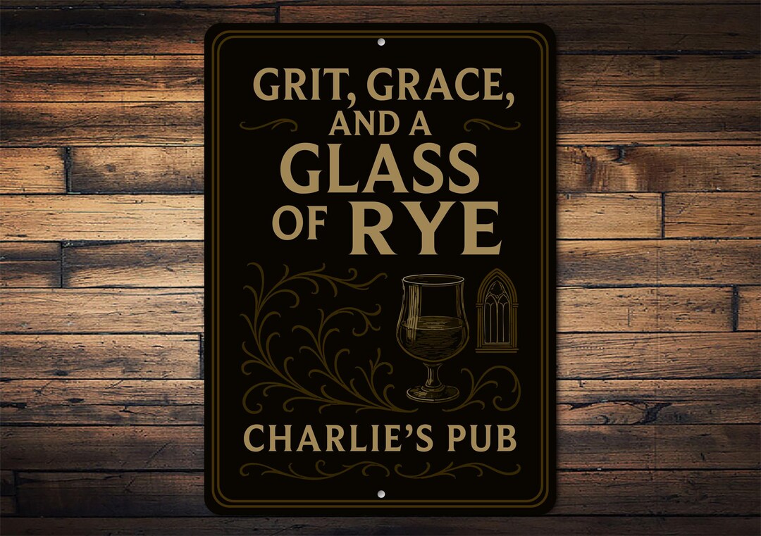 Grit Grace and A Glass of Rye Sign, Custom Pub Sign, Whiskey Bar Decor ...