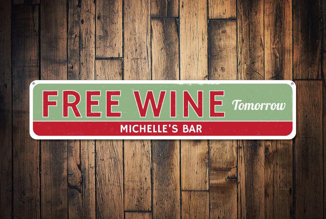 Free Wine Tomorrow Sign, Personalized Name Bar Sign, Wine Lover Sign ...