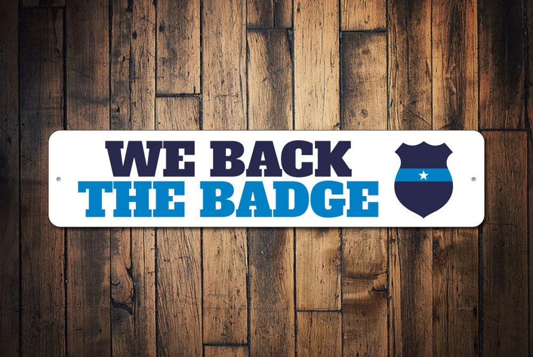 We Back the Badge Sign, Custom Police Support Blue Gift, Personalized ...