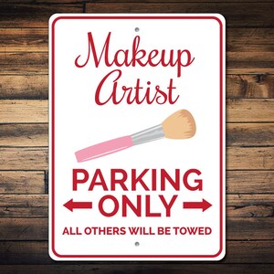 Makeup Artist Parking Sign, Makeup Artist Gift, Makeup Artist Sign ...